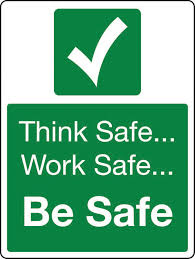 Think Safe Work Safe Be Safe – Celebrate Safety, Inc.