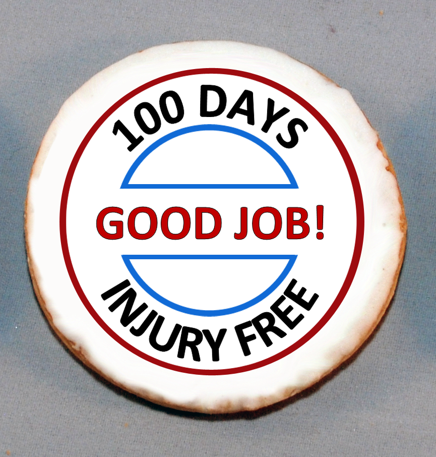 100 Days Injury Free Good Job! – Celebrate Safety, Inc.